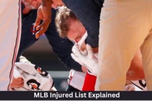 Understanding MLB Injured List: Rules, Duration