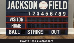 Unlocking Baseball Scores: How To Read A Scoreboard Guide
